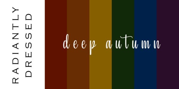 All About Deep Autumn: Explore the 12 Seasons at Radiantly Dressed