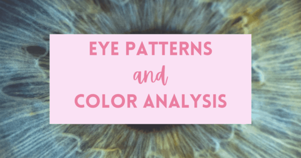 Eye Patterns and Color Analysis - Radiantly Dressed