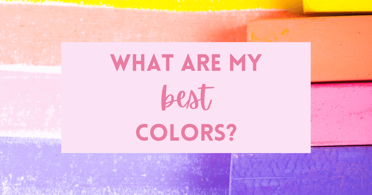 What Are My Best Colors? - Radiantly Dressed