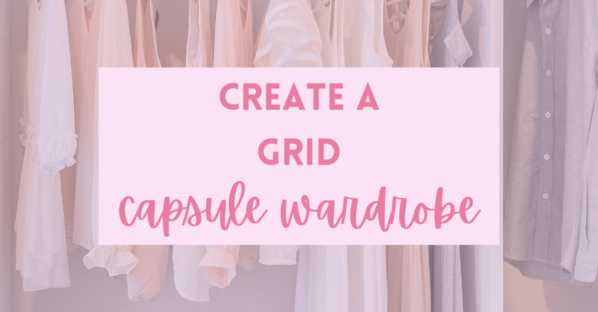 Create a Simple Grid Capsule Wardrobe: Free Download Included