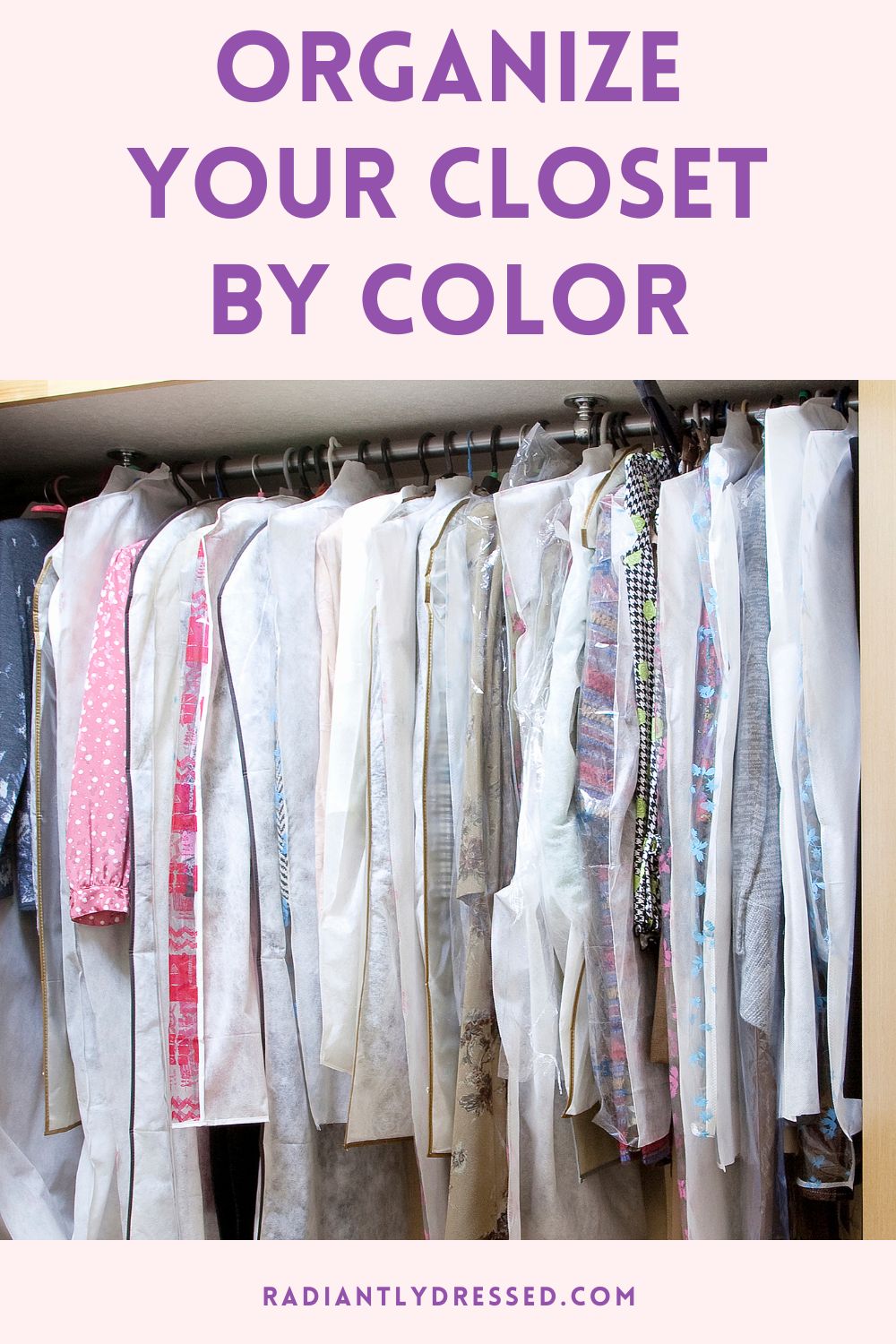 The Color Organized Closet: 3 Stages to Organize Your Closet to Get ...