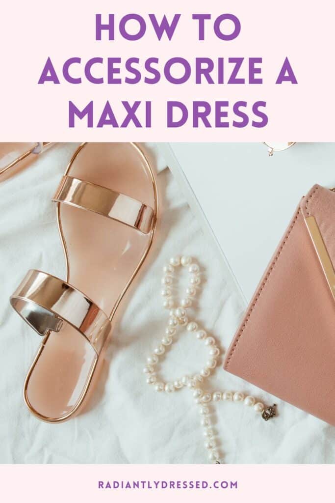 8 Fabulous Ways to Accessorize a Maxi Dress
