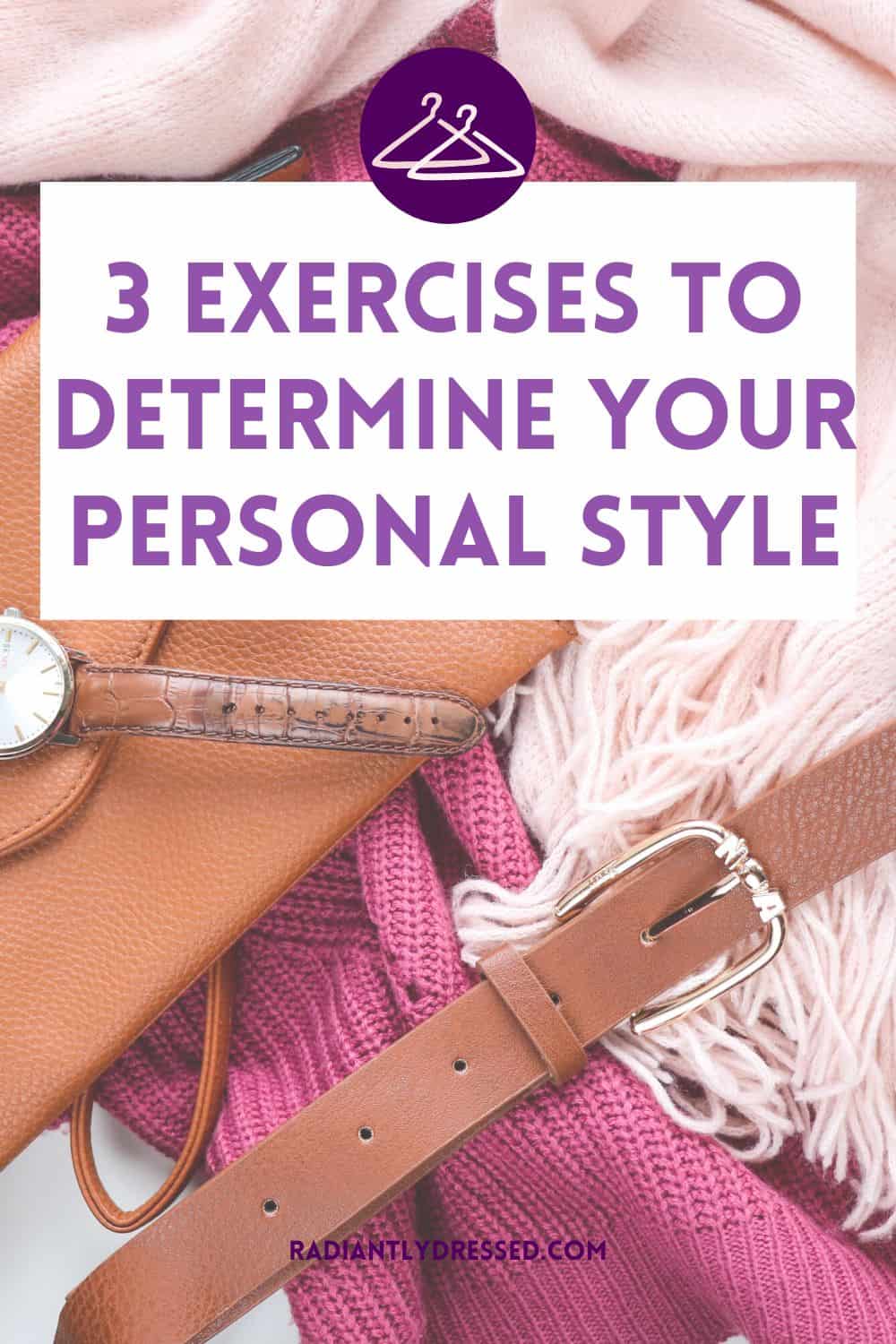What's My Personal Style? Try These 3 Exercises to Discover what You Love