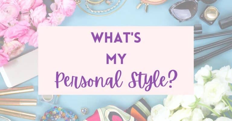 What's My Personal Style? Try These 3 Exercises to Discover what You Love