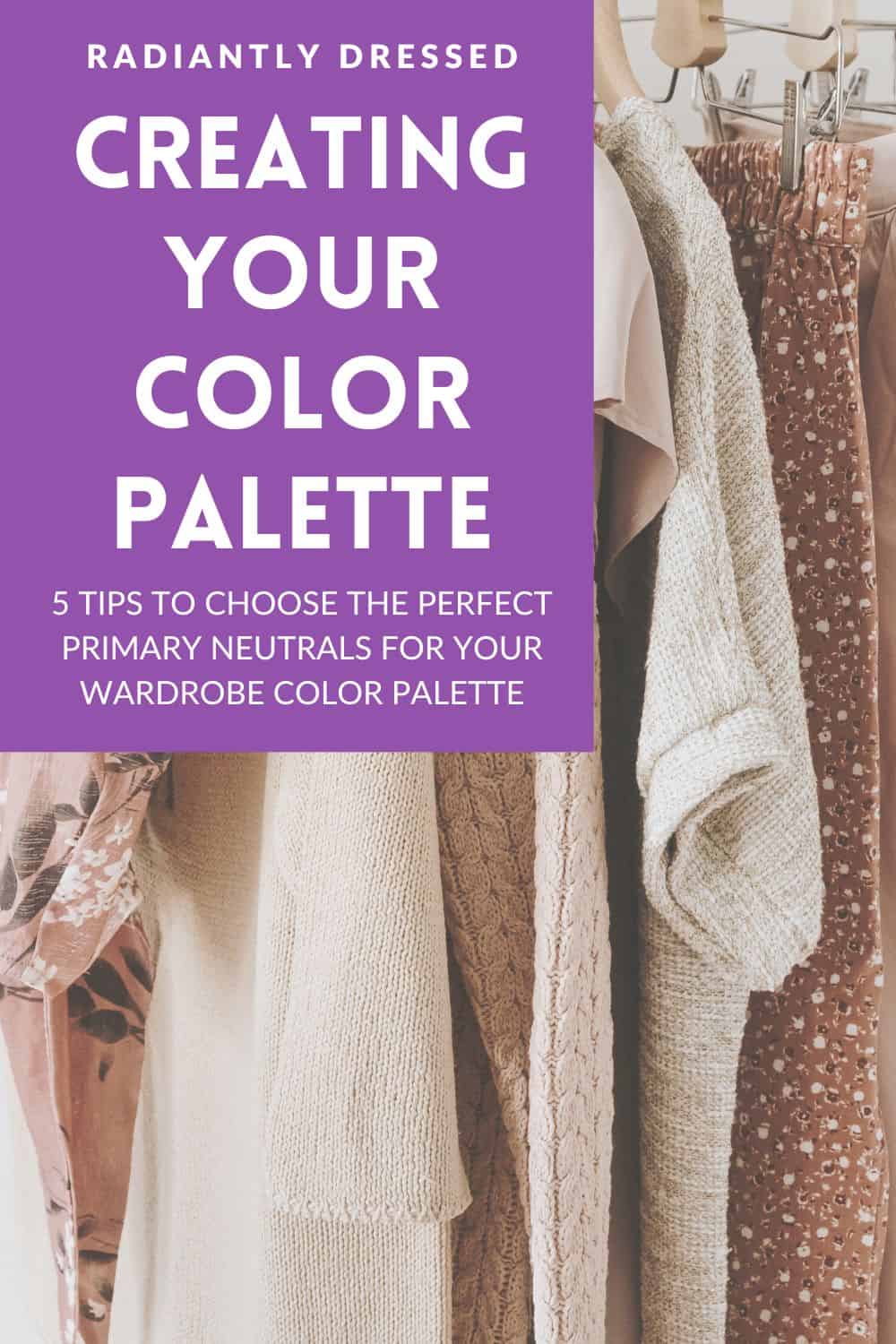 How to Choose the Perfect Color Palette Neutrals for Your Wardrobe