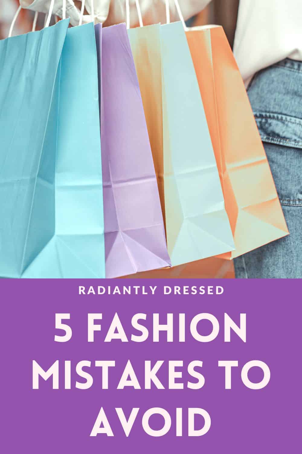 Feeling Like a Hot Mess? Avoid These 5 Fashion Mistakes to Uplevel Your ...