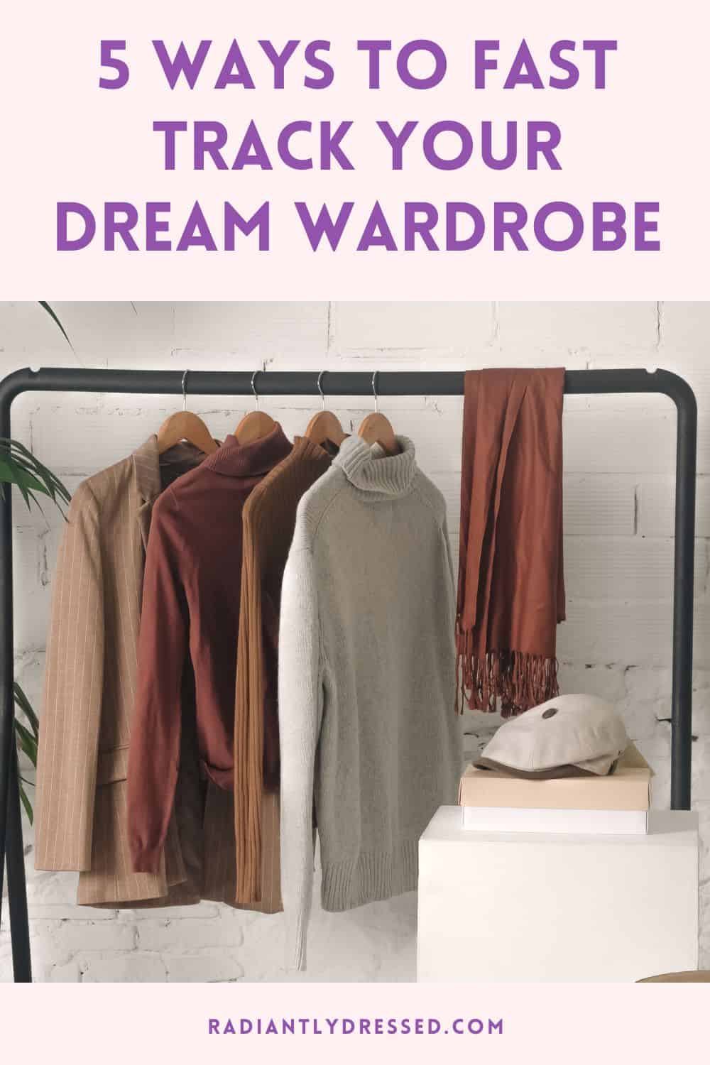 5 Tips on How to Build Your Wardrobe - Radiantly Dressed