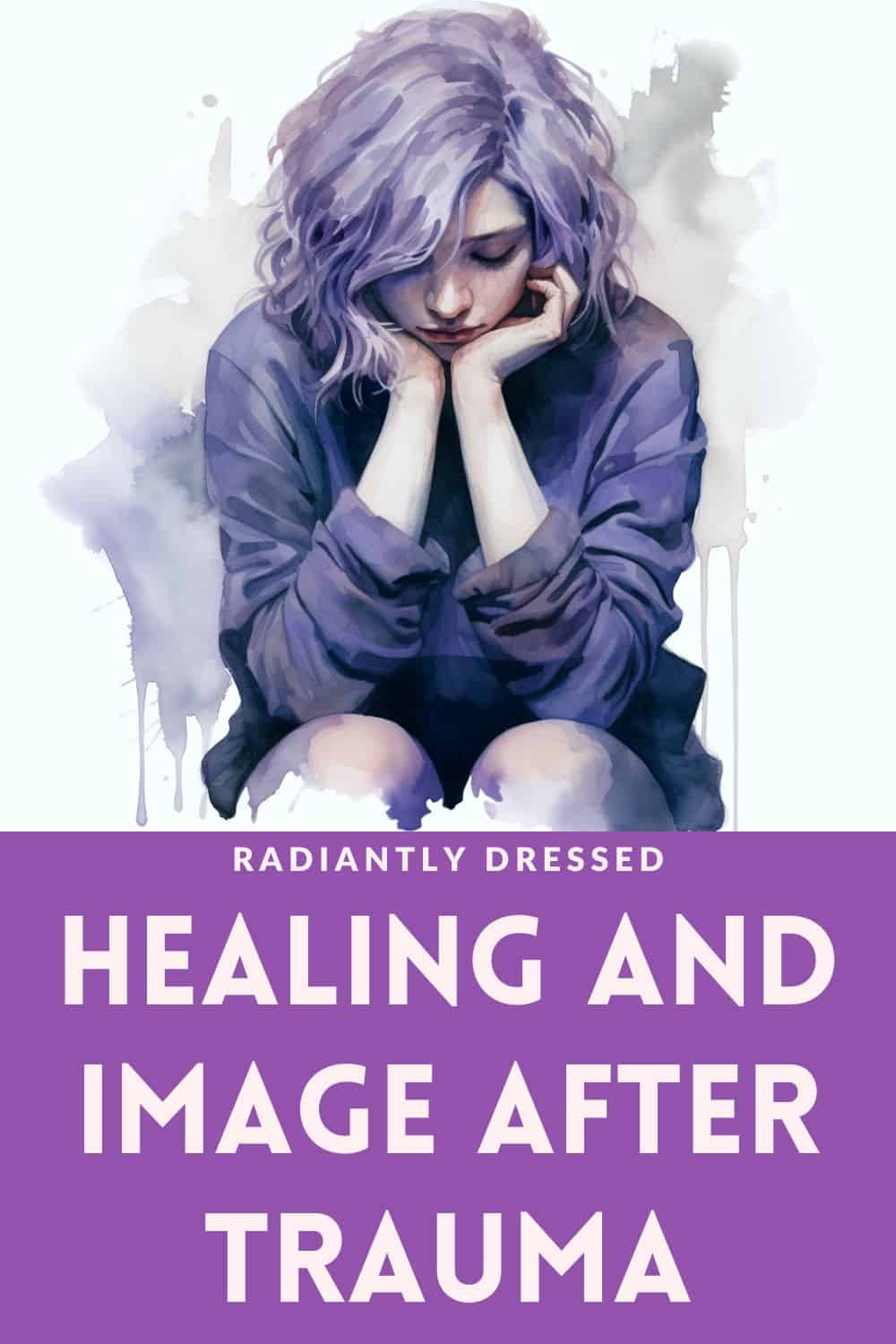 From Hurt to Healing: How to Use Personal Style as Trauma Self Care ...