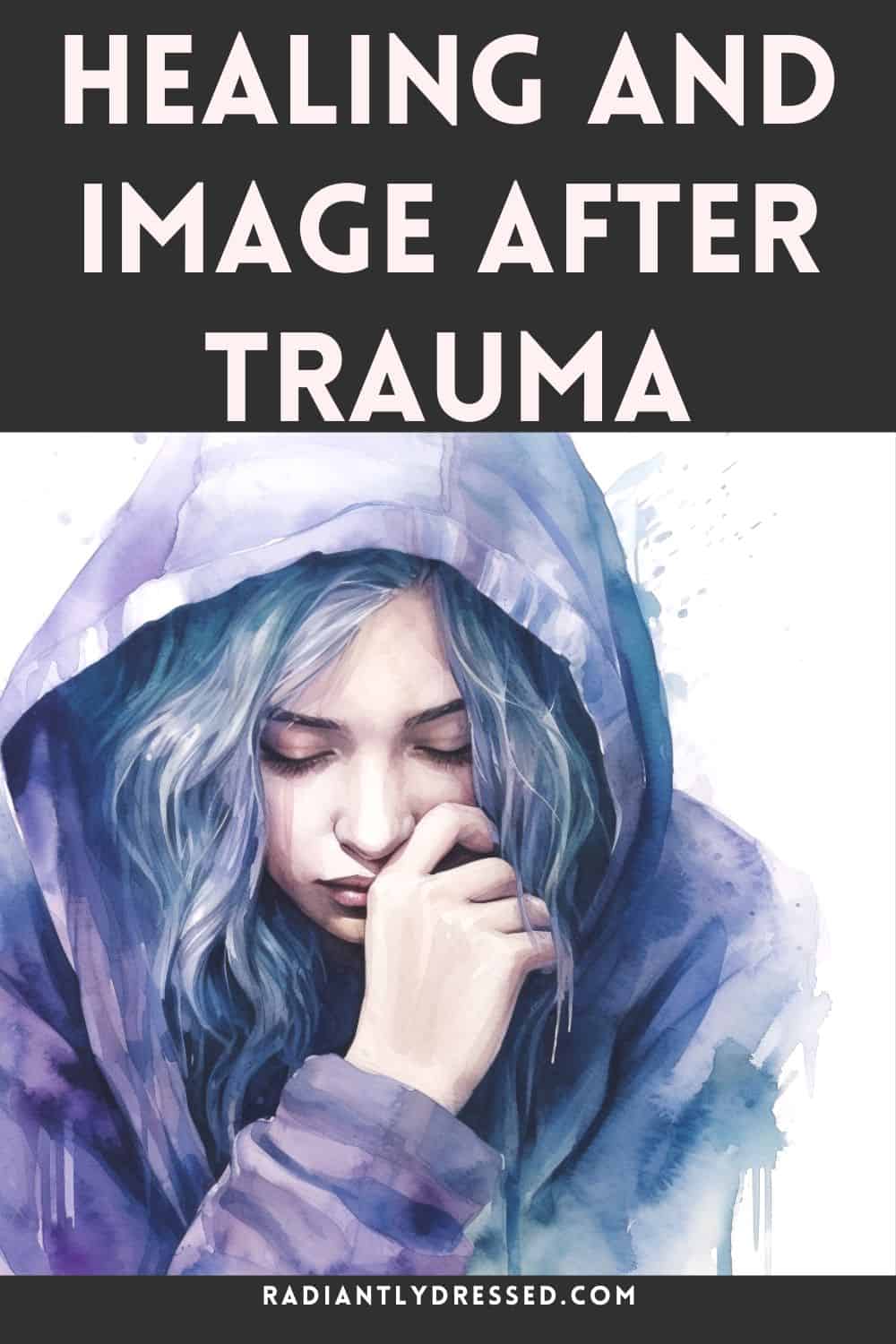 From Hurt to Healing: How to Use Personal Style as Trauma Self Care ...