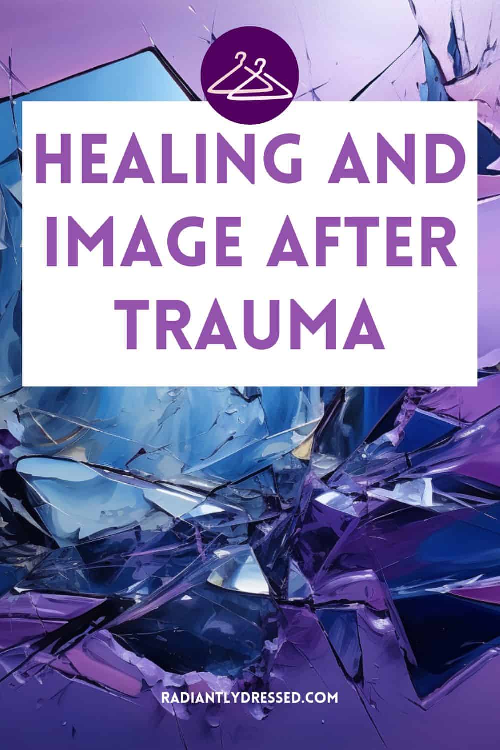 From Hurt to Healing: How to Use Personal Style as Trauma Self Care ...
