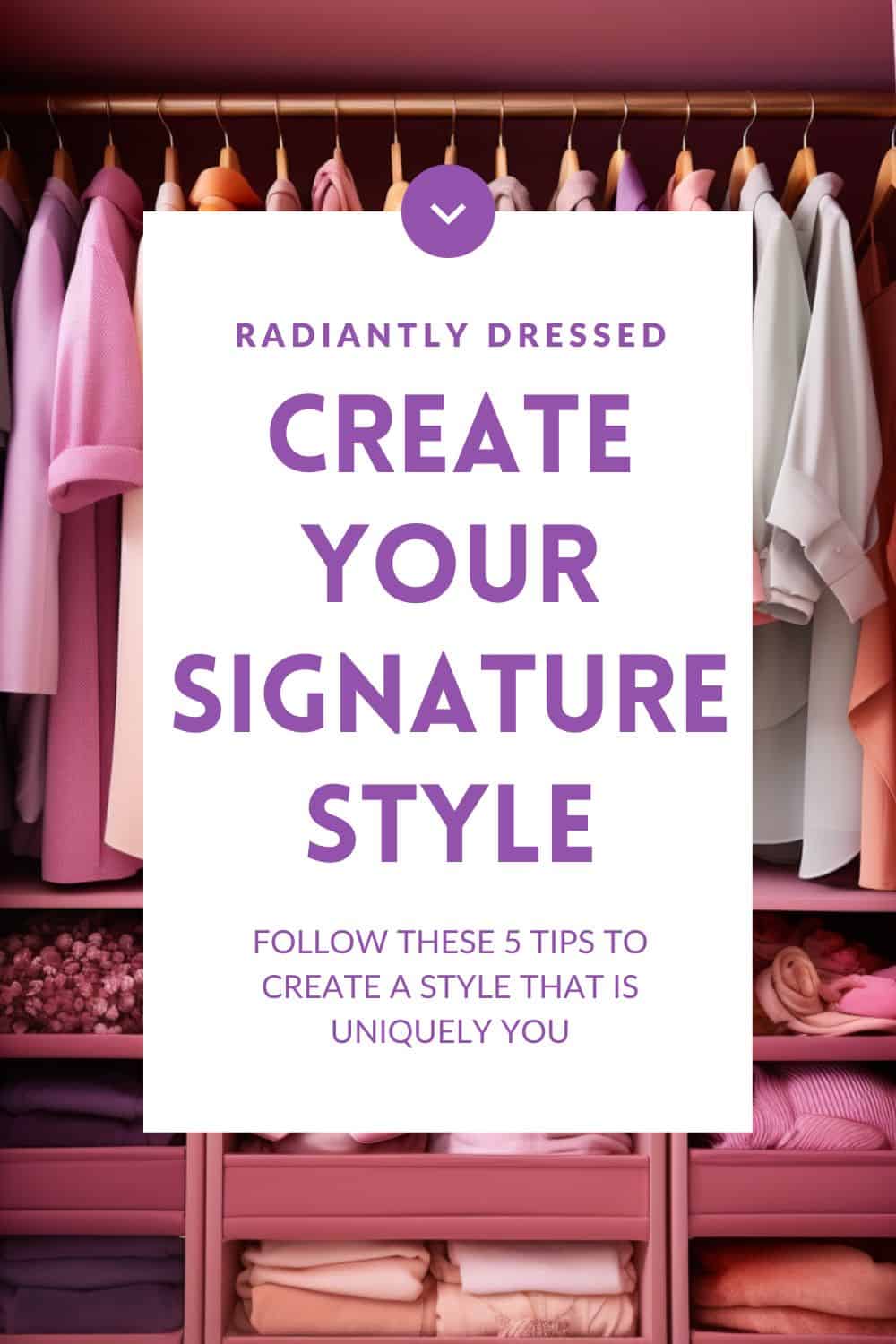 Discover Your Signature Style: Tips to Create a Look that Turns Heads