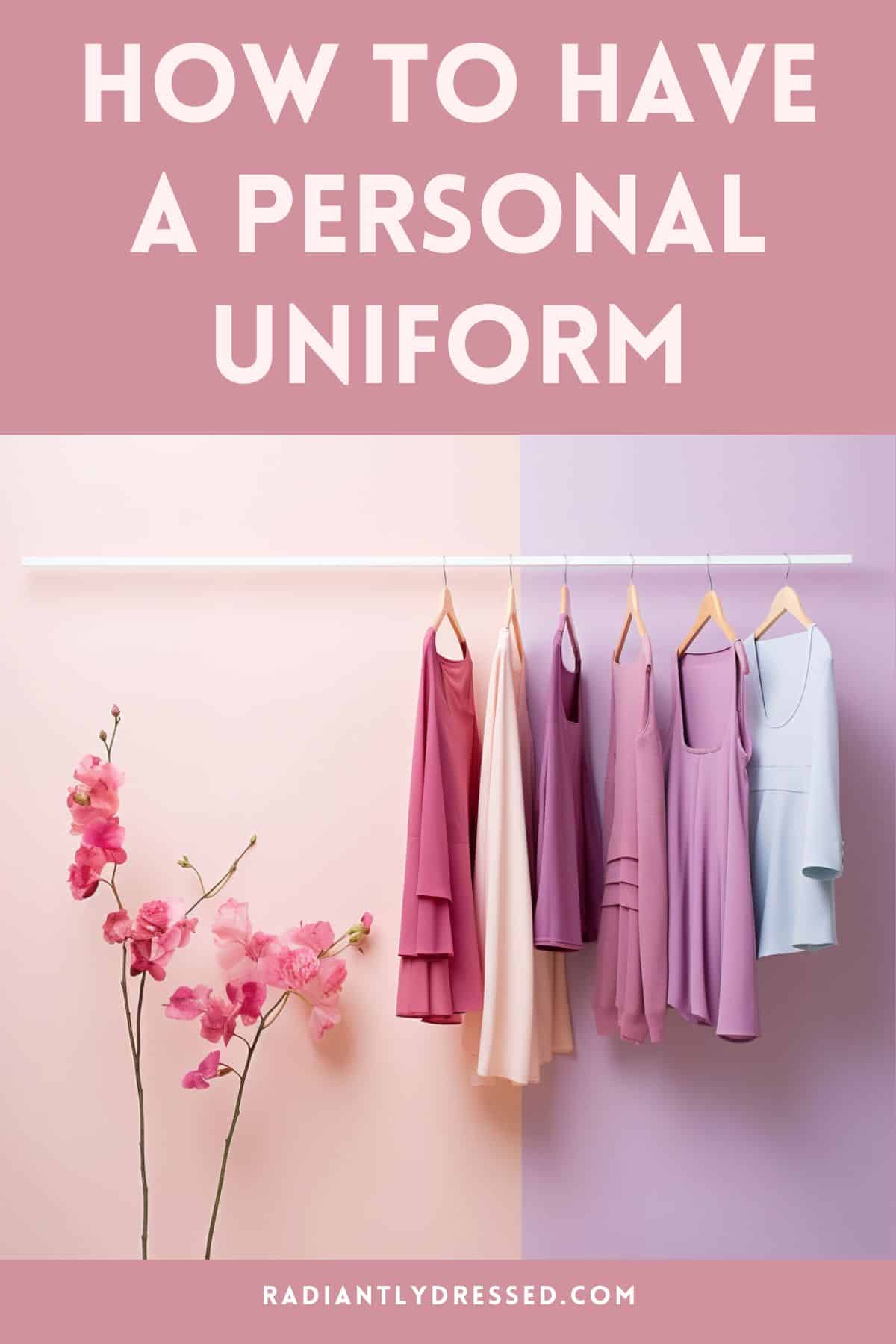 Create a Personal Uniform Using a 5 Step Proven Framework - Radiantly ...
