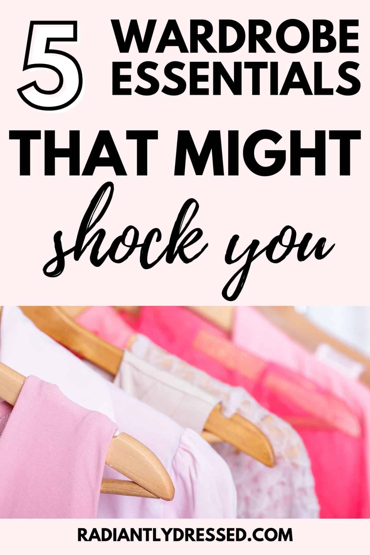 Core Wardrobe Items: 5 Essential Things Every Woman Should Have (that ...