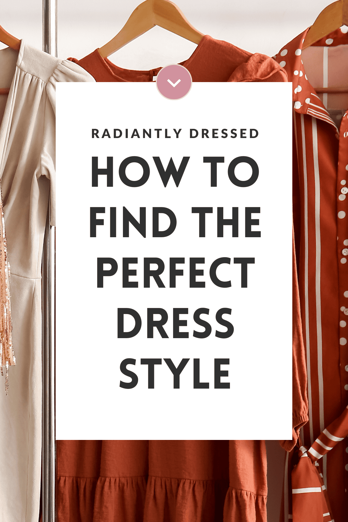 Personal Coaching on How to Choose a Dress Style - Radiantly Dressed