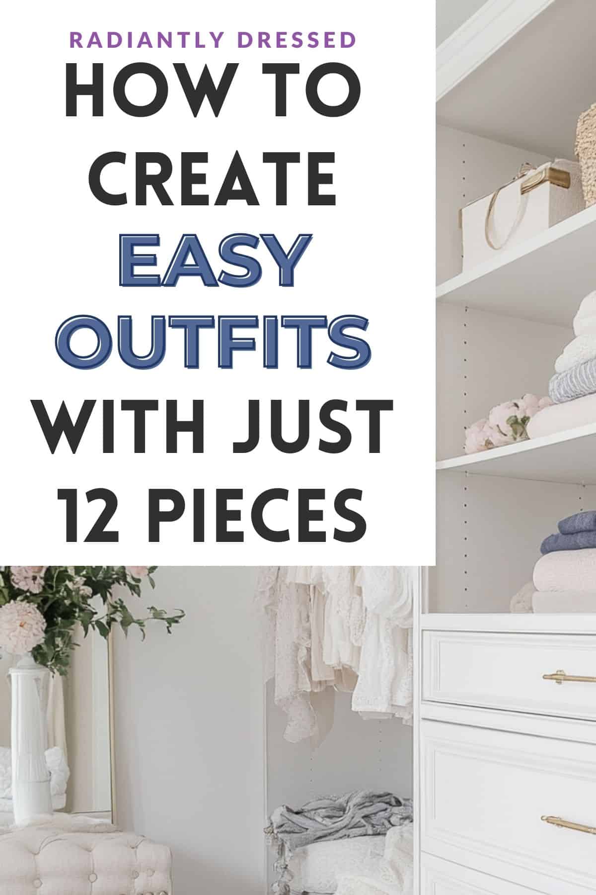 Create Easy Outfits with a 4-Piece Wardrobe - Radiantly Dressed